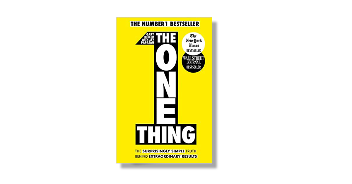 The One Thing – Gary Keller - Book Review - Hayley Meakes